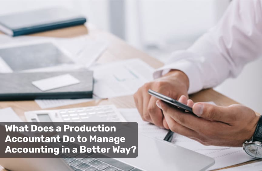 Film Production Accountant: Key to Efficient Production Finances