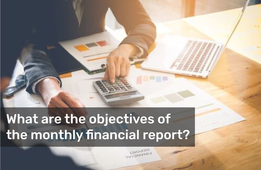 Why are monthly financial reports important for business?