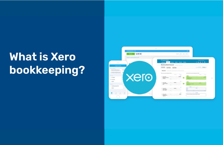 Xero Bookkeeping: How to Simplify Your Business Finances