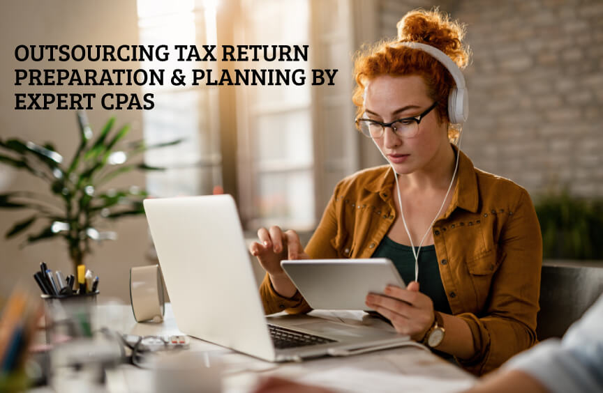 Outsourcing Tax Return Prep & Planning by Expert CPAs